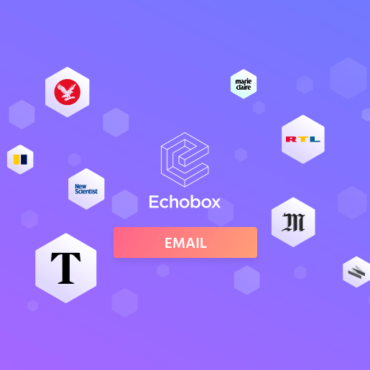 6 ways to build stronger relationships with your newsletters - Echobox Resources