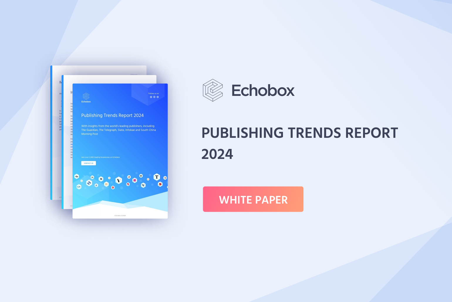 Publishing Trends Report 2024 - Echobox Resources